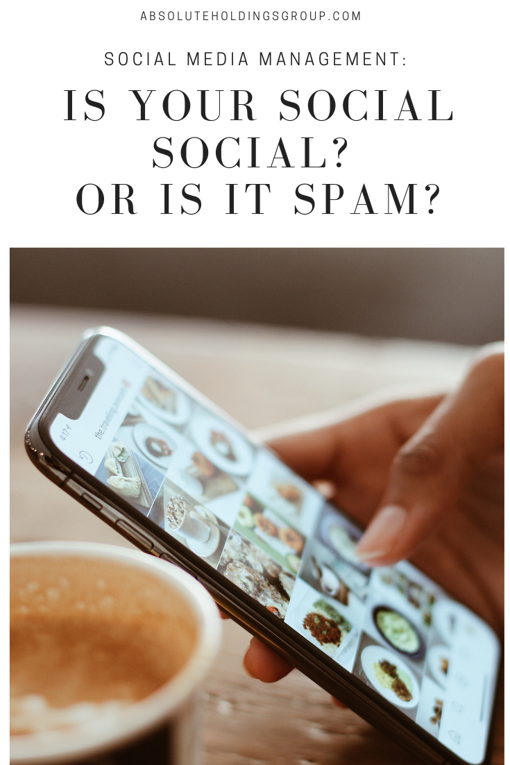 Is Your Social Social? Or Is It Spam? | Absolute Holdings Group