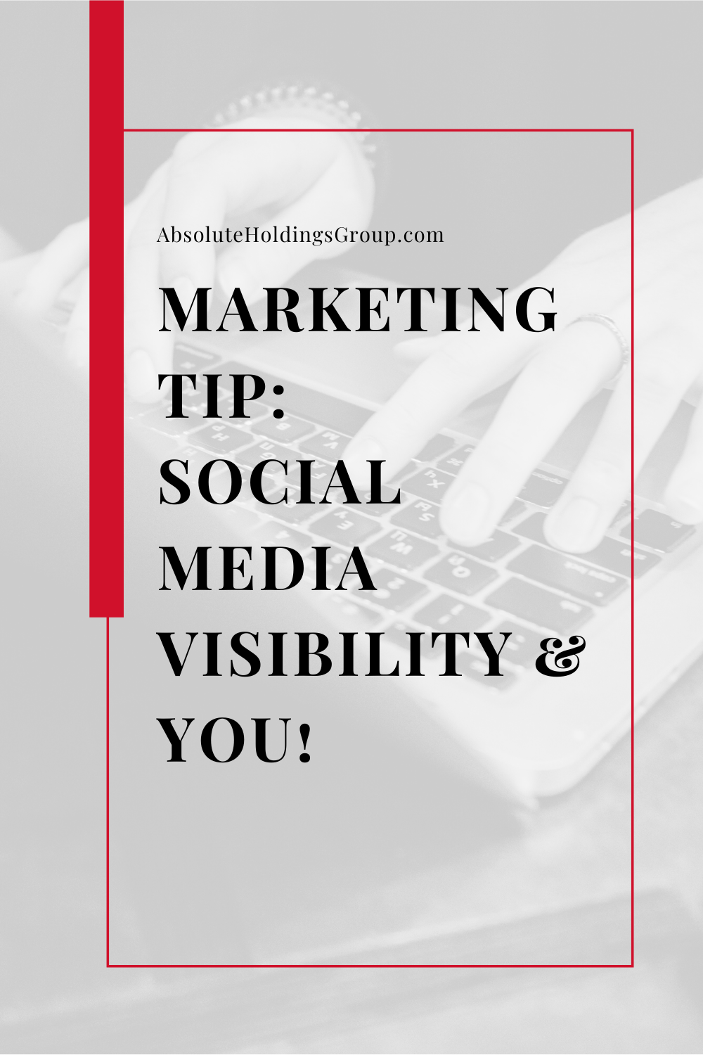 Marketing Monday: Social Media Visibility | Absolute Holdings Group