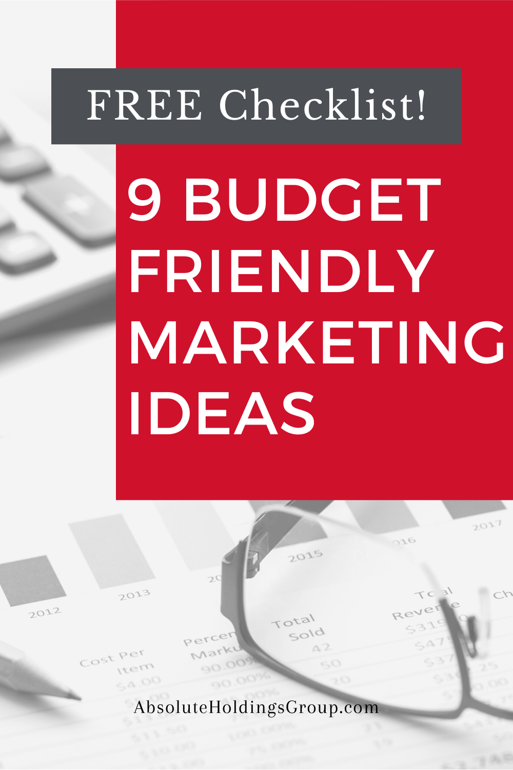9 Budget-Friendly Marketing Ideas | Absolute Holdings Group