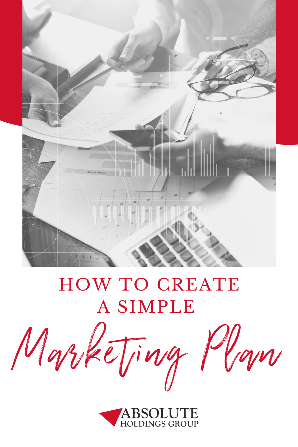 How to Create a Simple Marketing Plan | Absolute Holdings Group